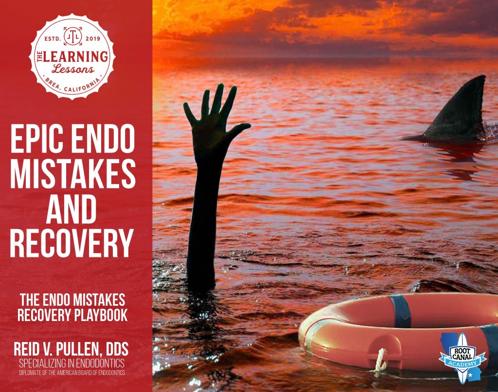 Epic Endo Mistakes and Recovery - Root Canal Academy
